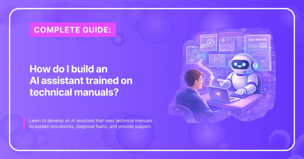 How Do I Build An AI Assistant Trained On Technical Manuals? - CustomGPT