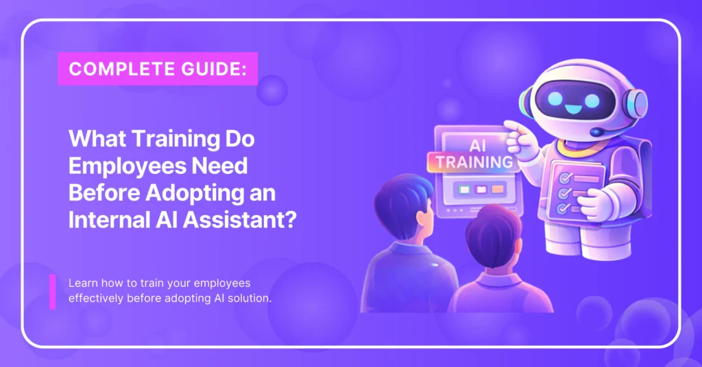 Employee Training Needed Before Adopting Internal AI Assistants