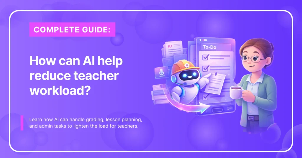 How Can AI Help Reduce Teacher Workload? - CustomGPT